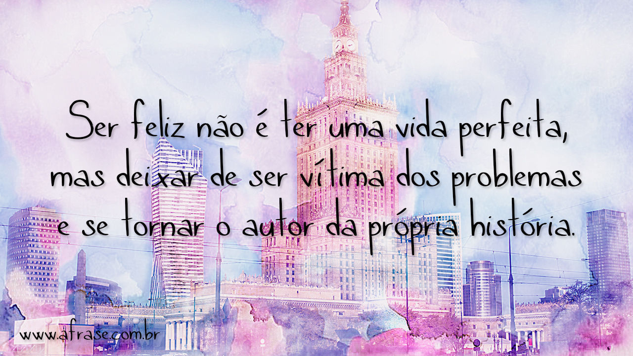 A Frase Seja Autor Da Própria História
