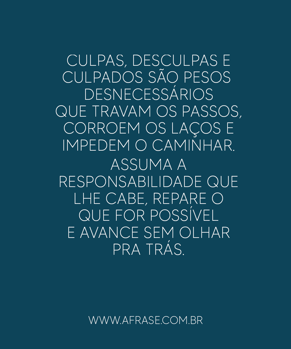 A Frase - Culpas, desculpas e culpados