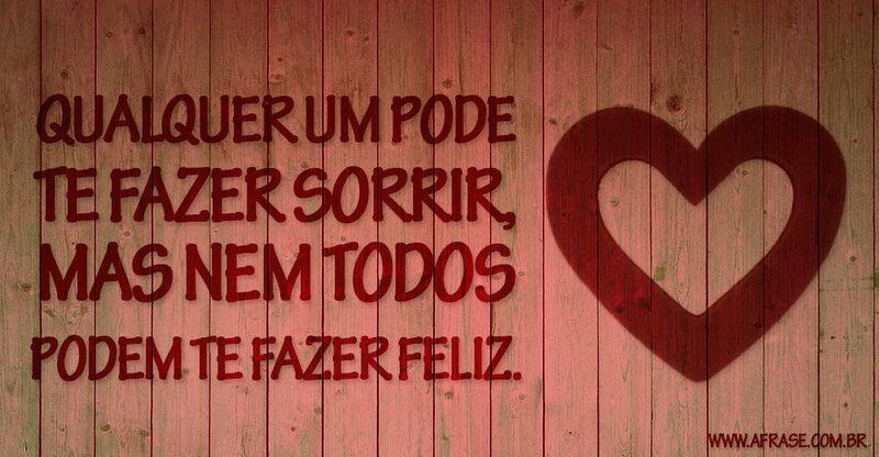 A Frase - Valorize quem te faz feliz A Frase - Valorize quem te faz feliz