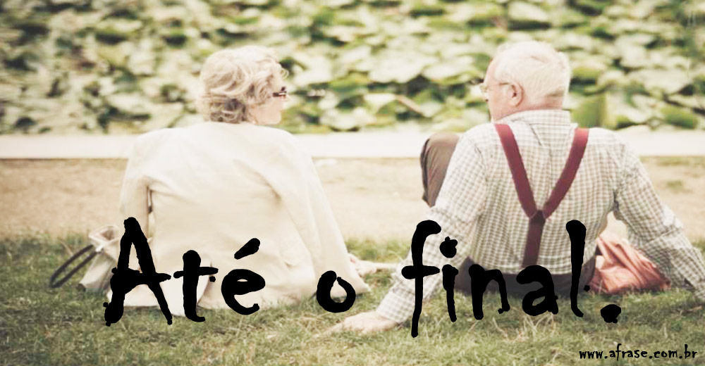 A Frase - Juntos até o fim