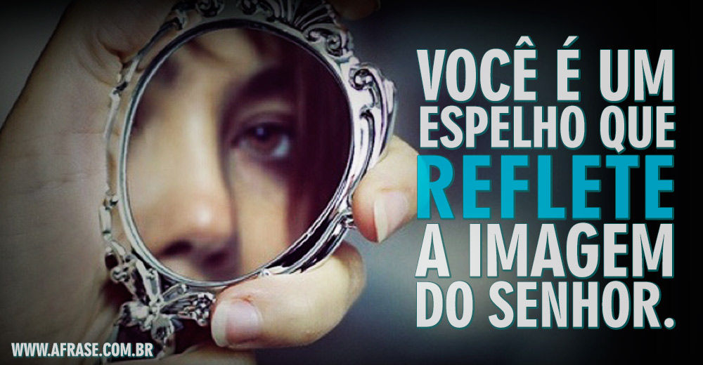A Frase - Reflexo do Senhor