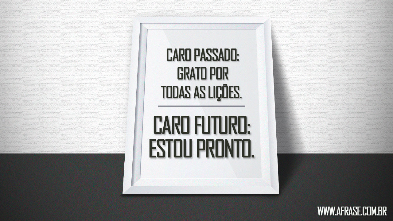 A Frase - Estou pronto