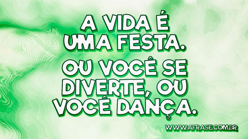 A Frase - Se diverte ou dança A Frase - Se diverte ou dança