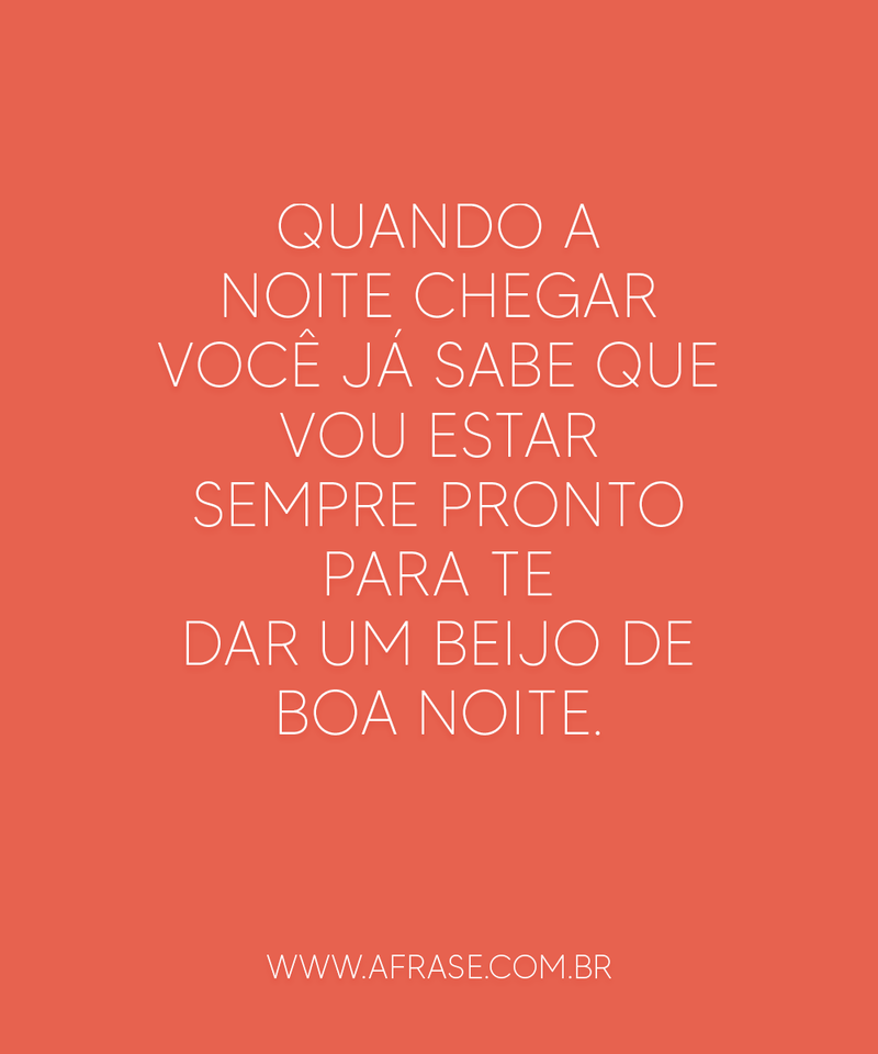 A Frase - Um beijo de boa noite A Frase - Um beijo de boa noite