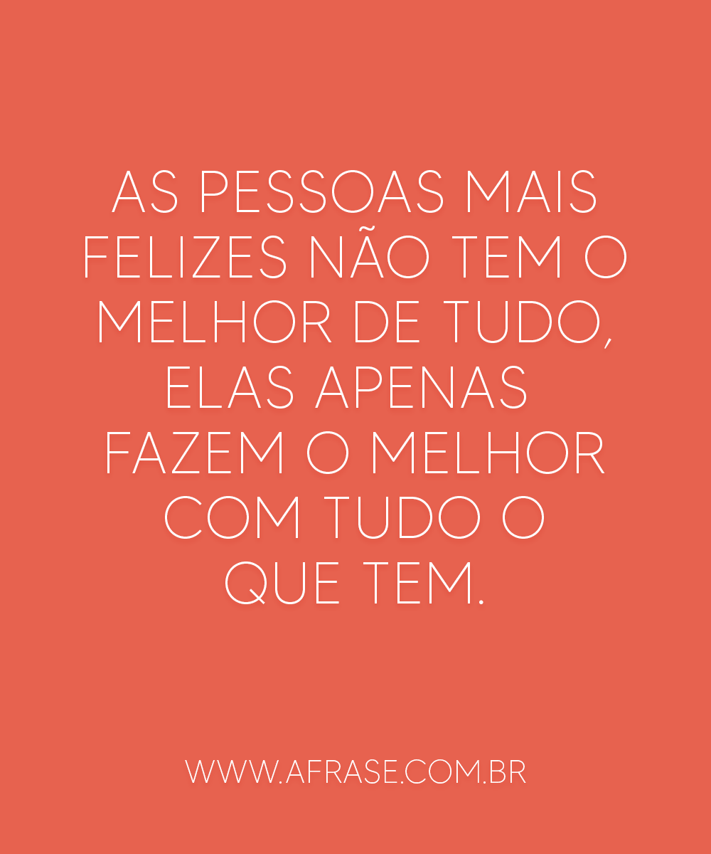 A Frase - Pessoas mais felizes