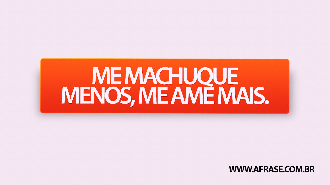 A Frase - Me ame mais