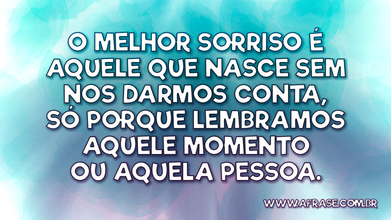 A Frase - Aquele momento ou aquela pessoa