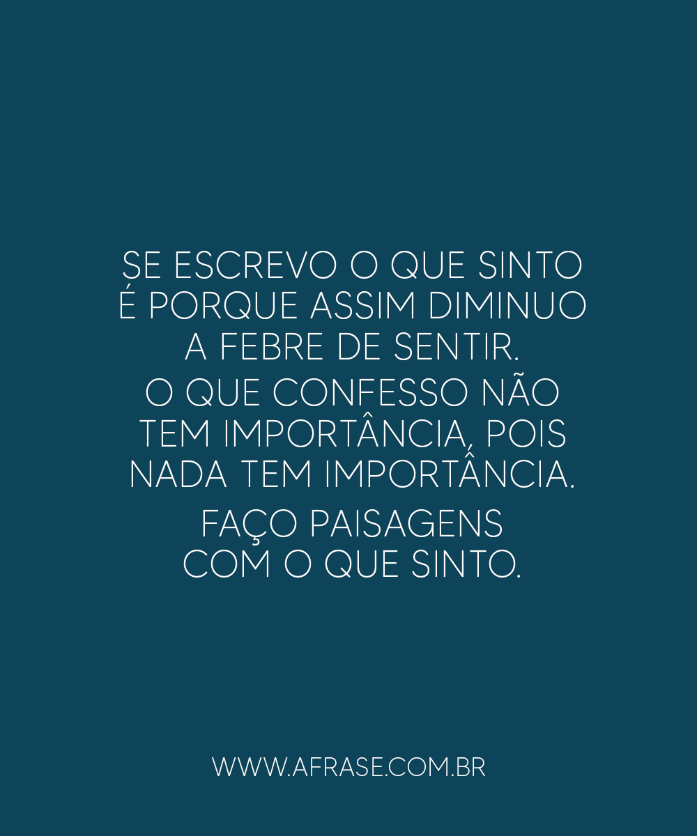 A Frase - Escrevo o que sinto