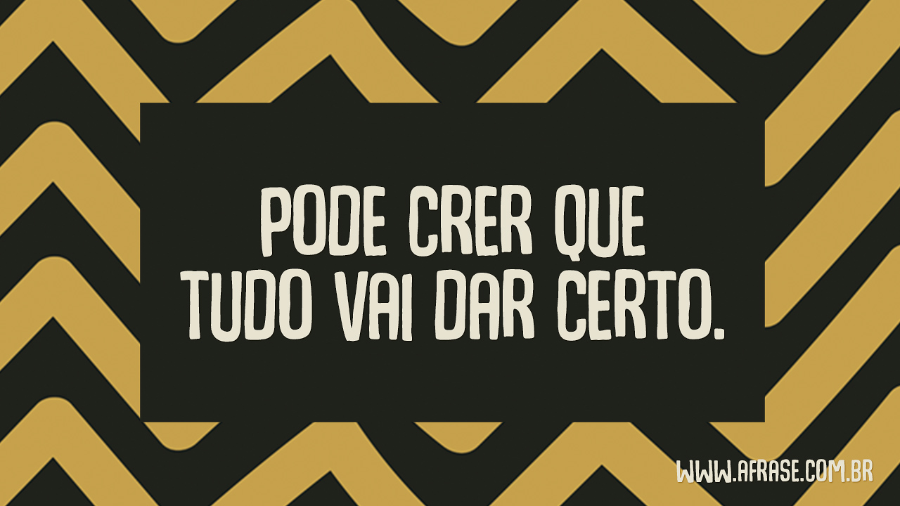 A Frase - Pode crer